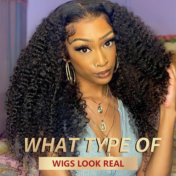 What Type Of Wigs Look Real?